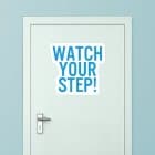 Watch Your Step Sticker | Watch Your Step Decal