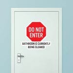 Do Not Enter Bathroom is Being Cleaned Sign Decal