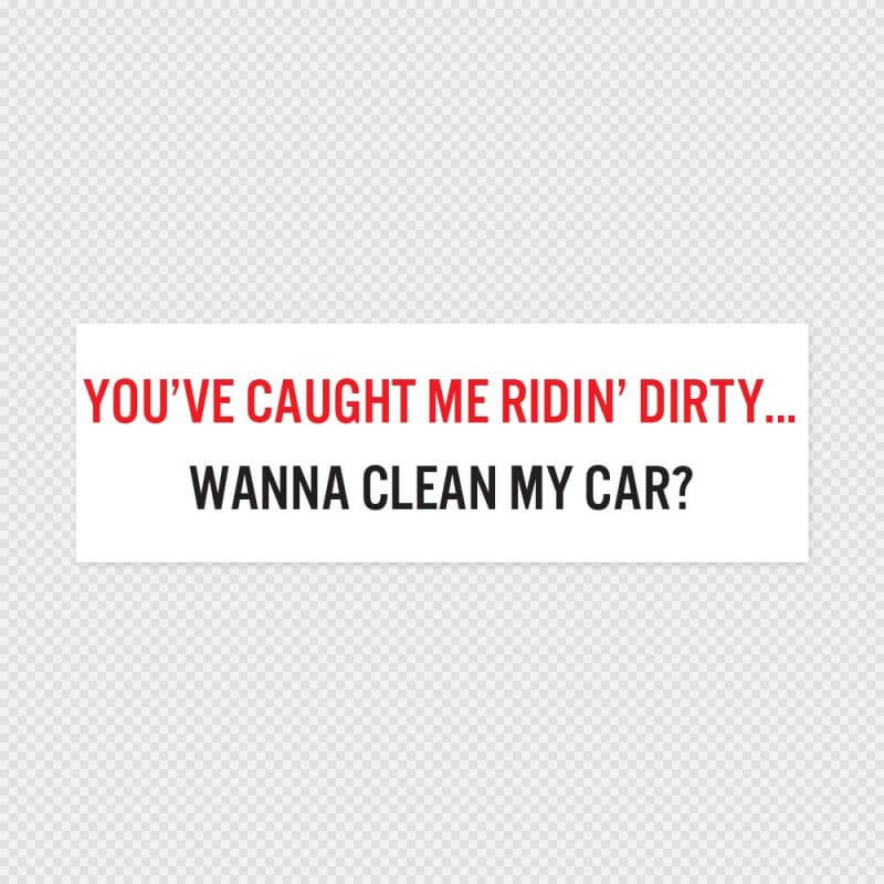 Ridin' Dirty Sticker | Funny Bumper Sticker for Sale