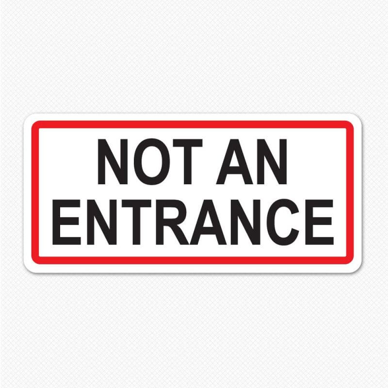 Not an Entrance Sign | Not an Entrance Decal