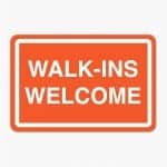 Walk Ins Welcome Sign | Walk Ins Are Welcome